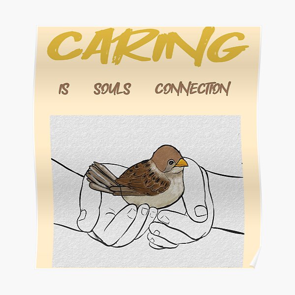 "Caring is souls connection" Poster for Sale by affordableart | Redbubble