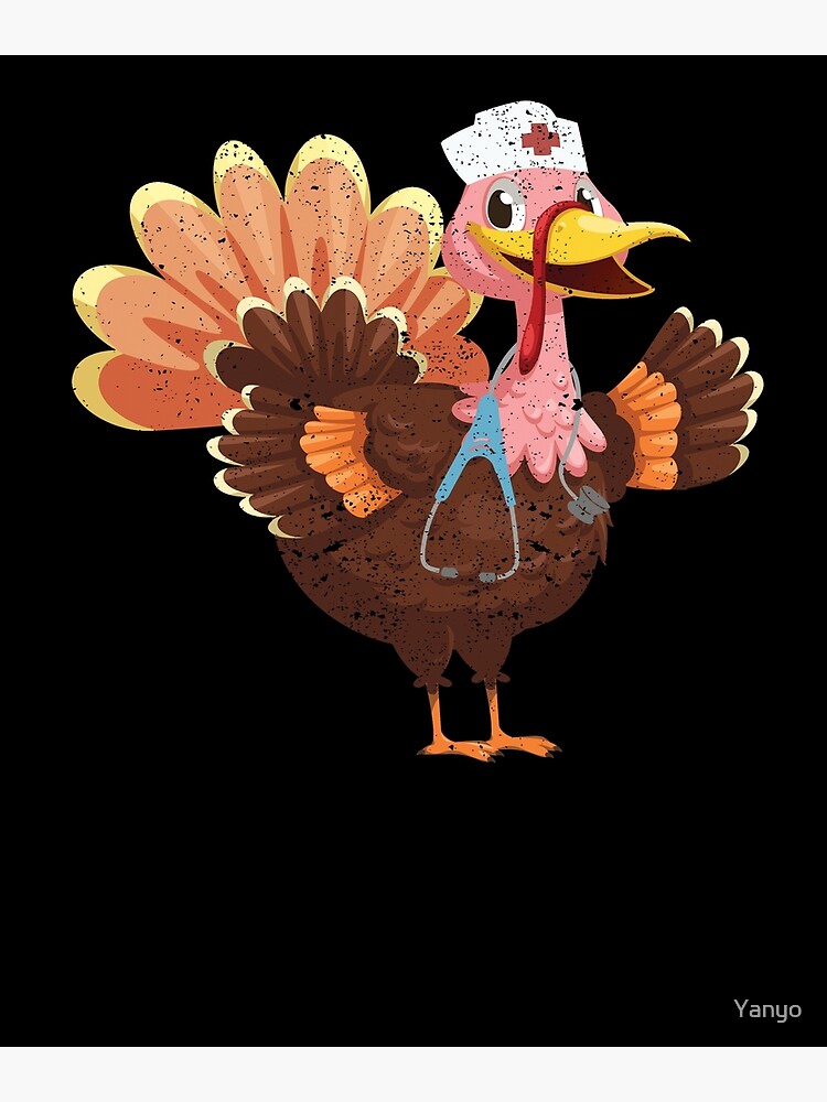 "Turkey nurse stethoscope Funny Thanks" Poster for Sale by Yanyo ...