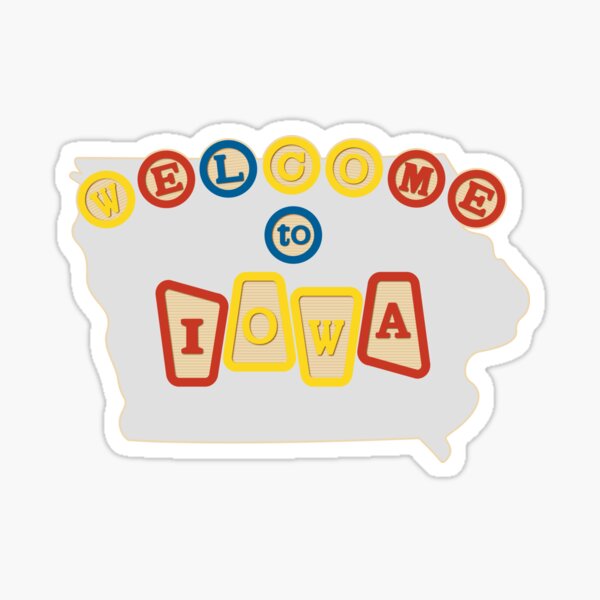 "WELCOME TO IOWA" Sticker for Sale by NAMESHOPTAGS | Redbubble