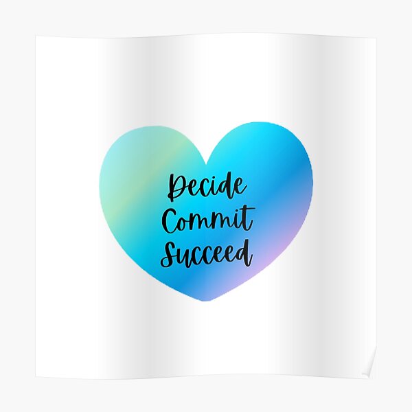 "Decide Commit Succeed The Best Teacher Blue Heart Design" Poster for ...