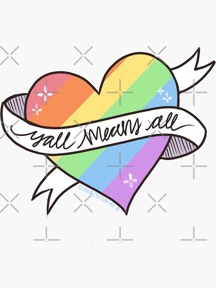 "y'all means all" Sticker for Sale by ClevrCottontail | Redbubble