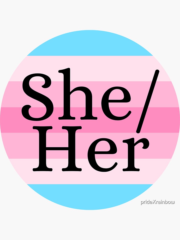 She Her Transfeminine Pronoun Transfem Gender Identity Pin Sticker For Sale By Pridexrainbow