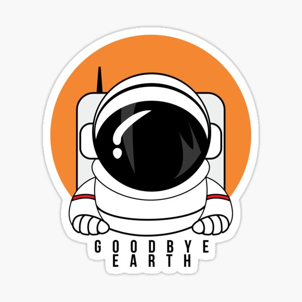 "Astronaut go to Moon Goodbye Earth" Sticker for Sale by Aarachchi ...