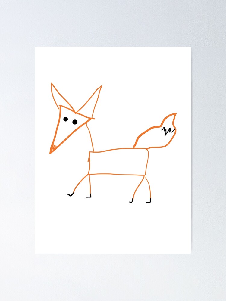 "Poorly Drawn Fox" Poster by Kittysuit | Redbubble