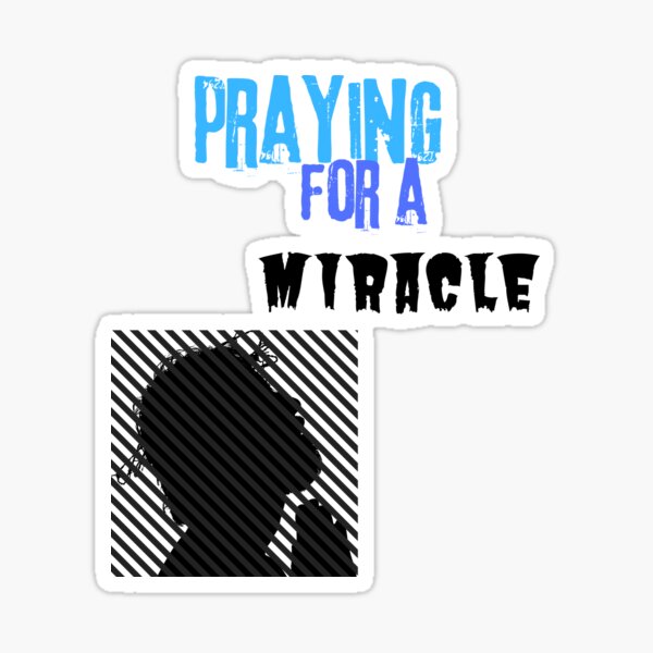 "praying for a miracle" Sticker for Sale by halimaagshop | Redbubble