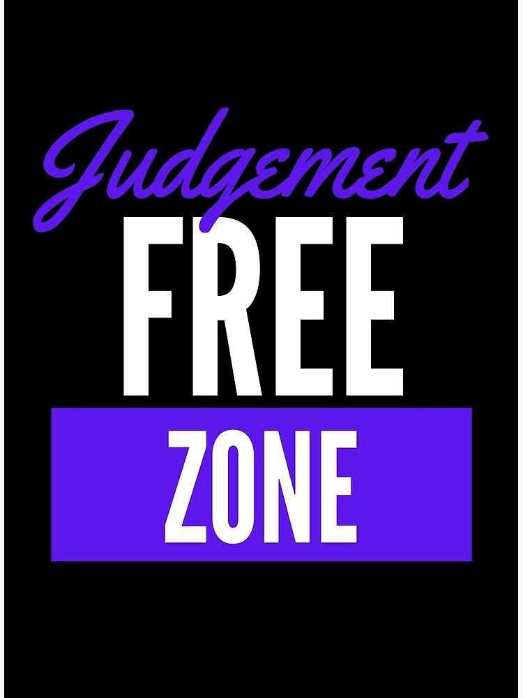 "Judgement Free Zone Motivational Quotes Funny" Poster for Sale by ...