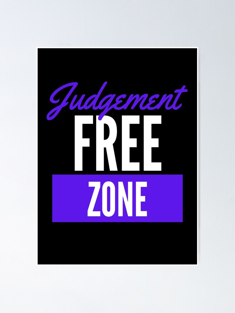 "Judgement Free Zone Motivational Quotes Funny" Poster for Sale by ...