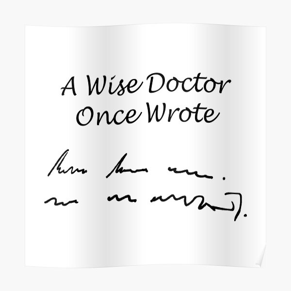 "Doctor Hand Writing White Meme" Poster for Sale by TrashyFroggy ...