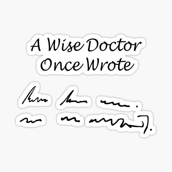 "Doctor Hand Writing White Meme" Sticker for Sale by TrashyFroggy ...