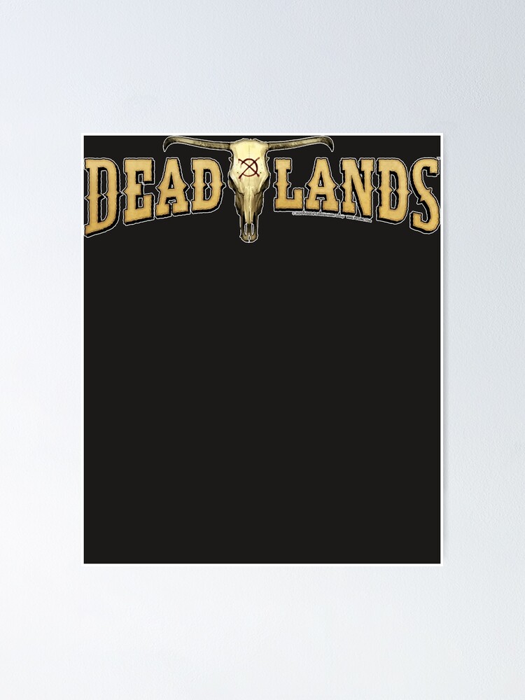 "Deadlands" Poster for Sale by WANITAGONZAGA | Redbubble