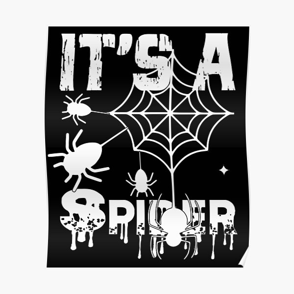 "It's a Spider" Poster for Sale by Naiyanan | Redbubble