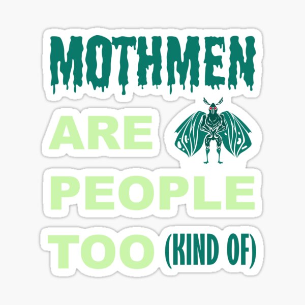 "Mothmen Are People Too" Sticker for Sale by mrtraz | Redbubble