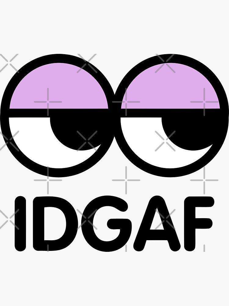 "Idgaf" Sticker for Sale by kawaiiplaze | Redbubble
