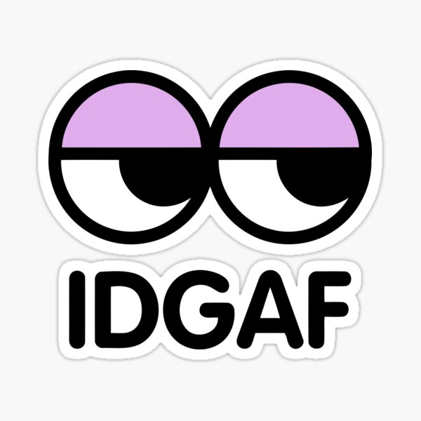 "Idgaf" Sticker for Sale by kawaiiplaze | Redbubble