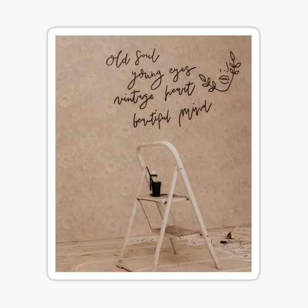 "Old Soul young eyes vintage heart beautiful mind | Wall Art " Sticker ...