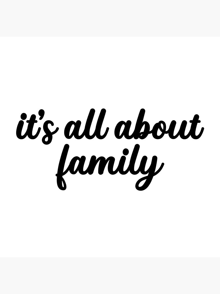 "It's all about family" Poster for Sale by wolfgirlx | Redbubble