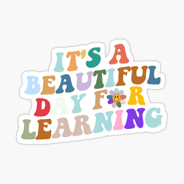 "Back To School Its A Beautiful Day For Learning Teacher Kids" Sticker ...