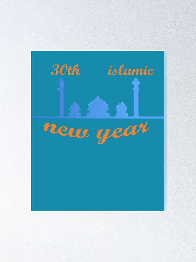 "30th islamic new year happy day islamic new year day " Poster for Sale ...