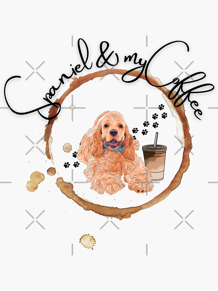 "Cocker Spaniel and My Coffee" Sticker for Sale by ElruffPets | Redbubble