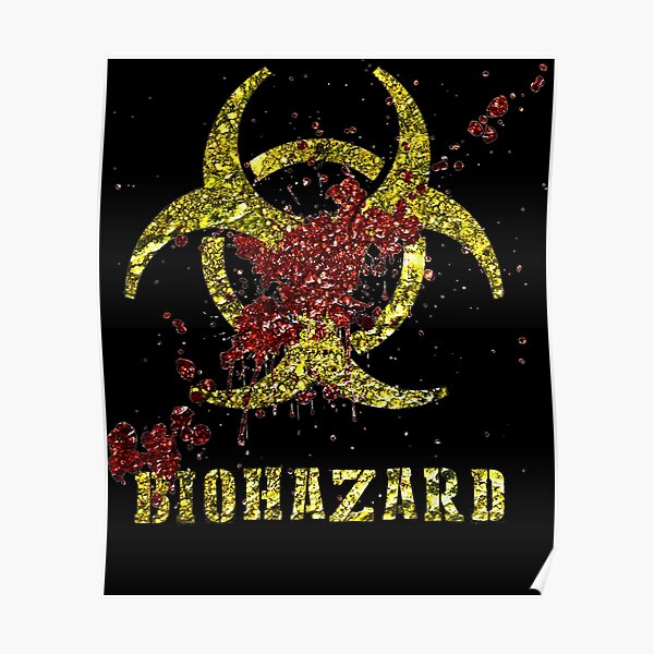"Biohazard Infected Contagion Sign with Zombie Blood Splatter" Poster ...