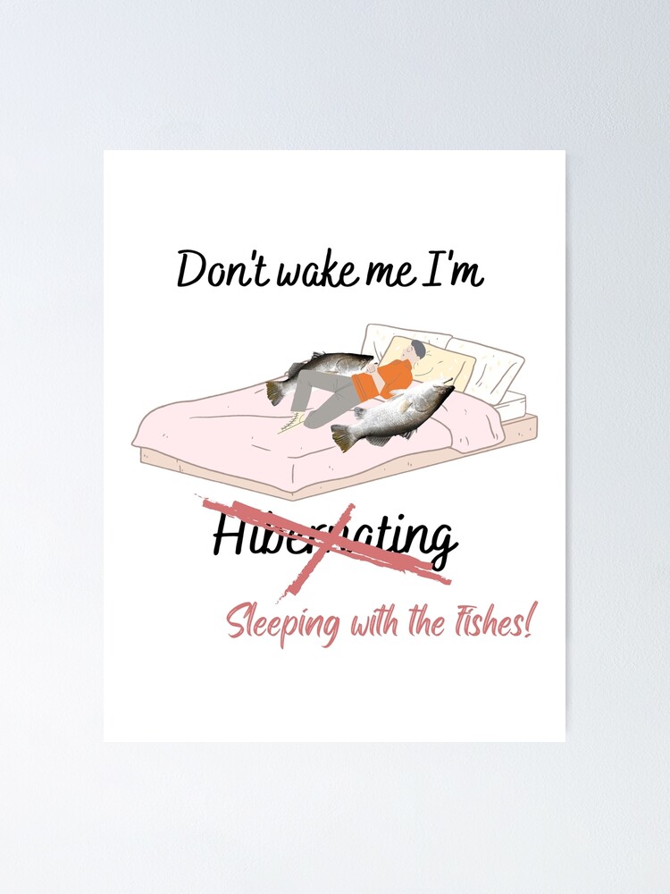 "Sleeping with the fishes" Poster for Sale by skeletonscloset | Redbubble
