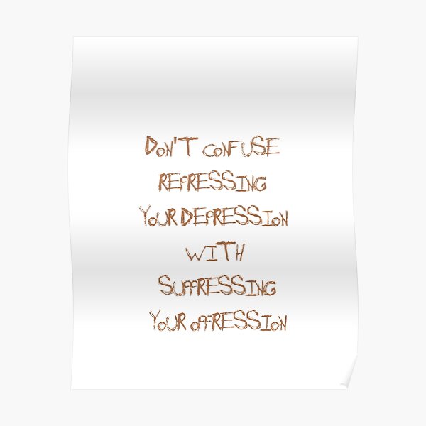 "Stop confusing what they tell us to" Poster for Sale by EJ-Bailey ...