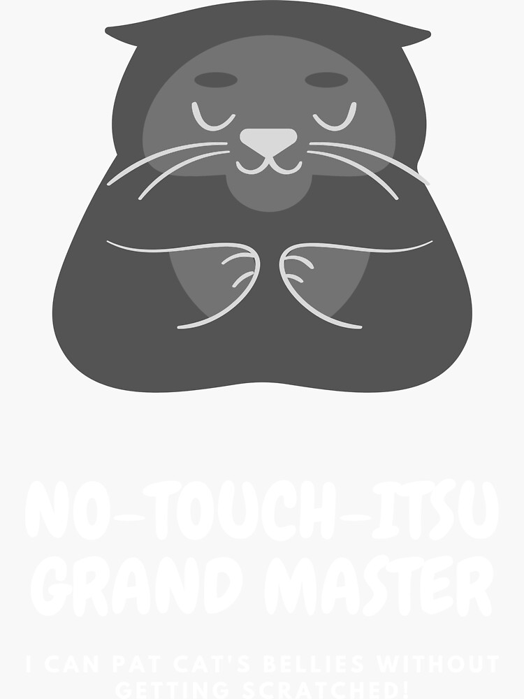 "No Touch Itsu Grand Master - Funny Itsu Cat Saying" Sticker for Sale ...