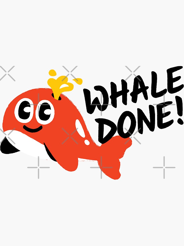 "Whale Done Sticker, Motivation Feedback Sticker" Sticker for Sale by ...
