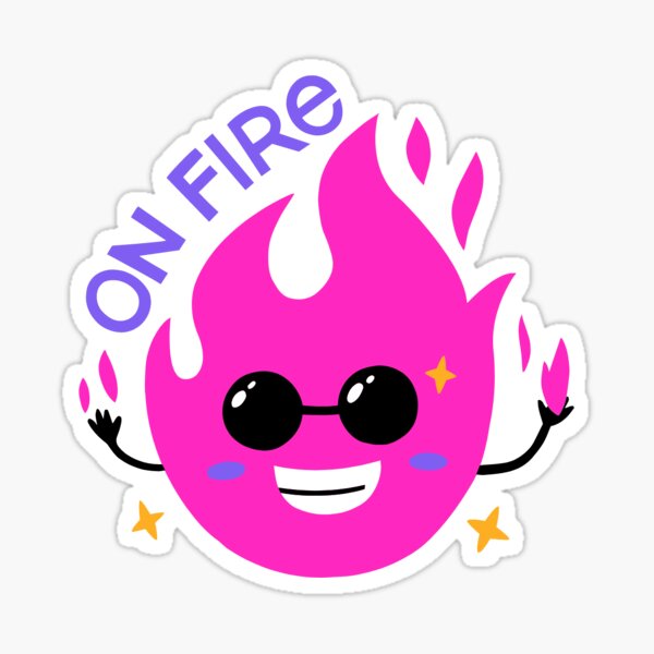"ON FIRE Sticker, Motivation Feedback Sticker" Sticker for Sale by ...