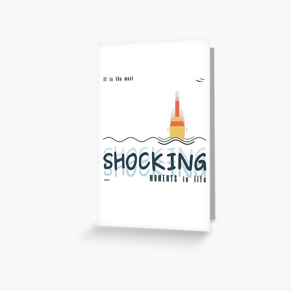 "It is the most shocking moments in life. Minimal design" Greeting Card ...