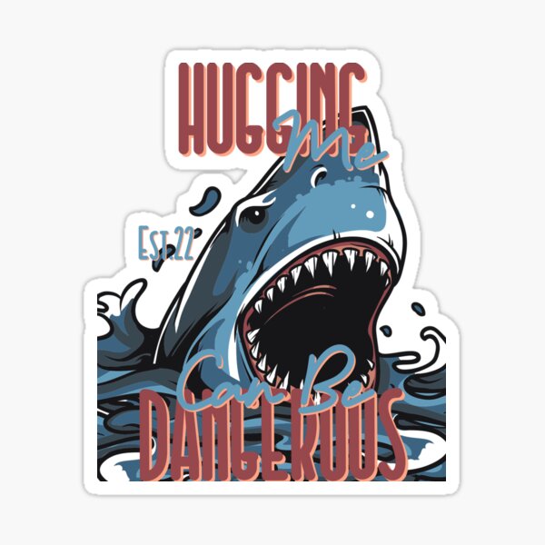 "HUGGING ME CAN BE DANGEROUS" Sticker for Sale by GAADesignz | Redbubble