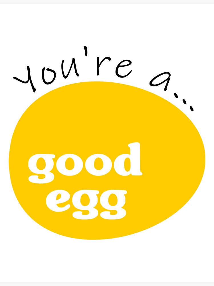 "You're a Good Egg (Yellow Egg)" Sticker for Sale by NameThatShirt ...