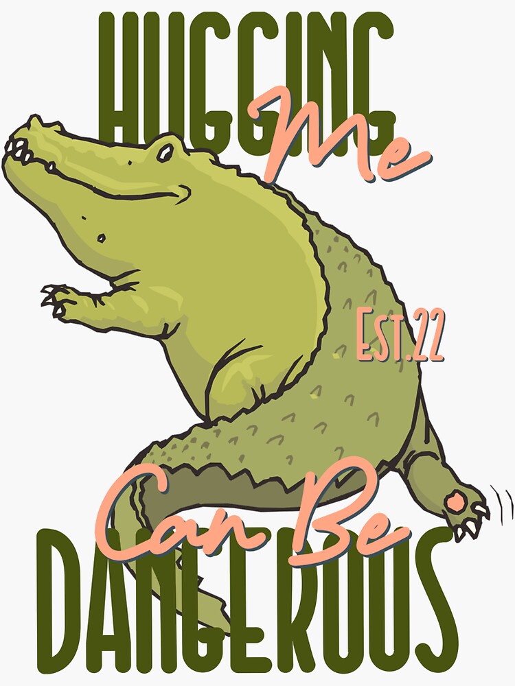 "HUGGING ME CAN BE DANGEROUS" Sticker for Sale by GAADesignz | Redbubble