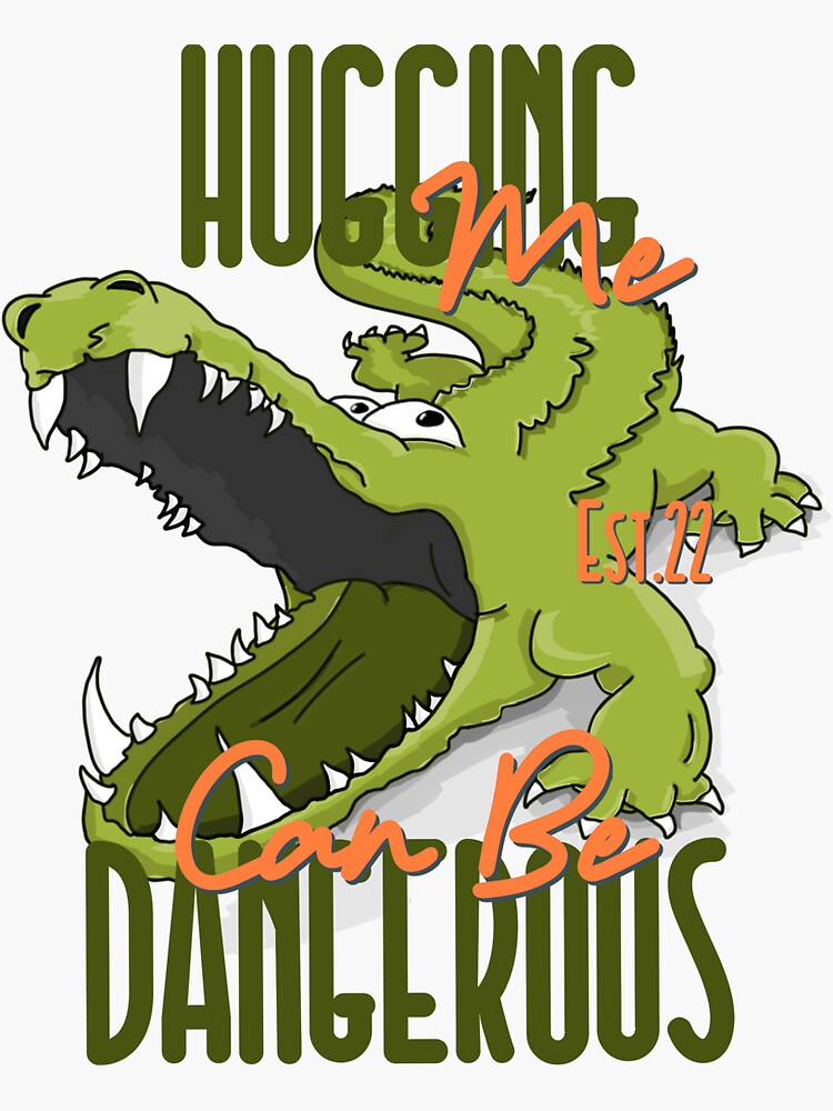 "HUGGING ME CAN BE DANGEROUS" Sticker for Sale by GAADesignz | Redbubble