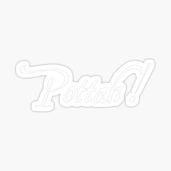 "POTTAH!" Sticker for Sale by PottersArt | Redbubble