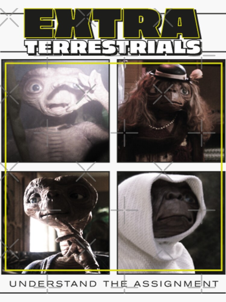"E.T. Understand The Assignment Meme" Sticker for Sale by etgift ...