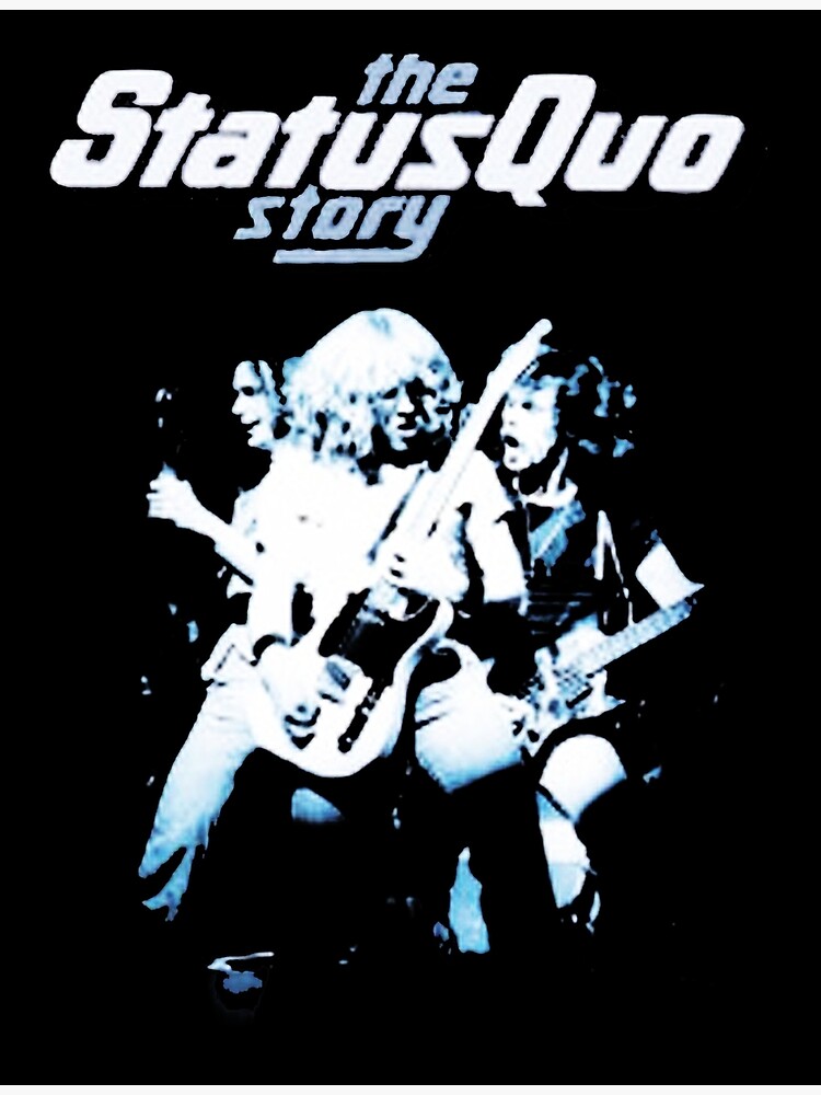 "the story of status quo" Poster for Sale by RevaBCurry | Redbubble