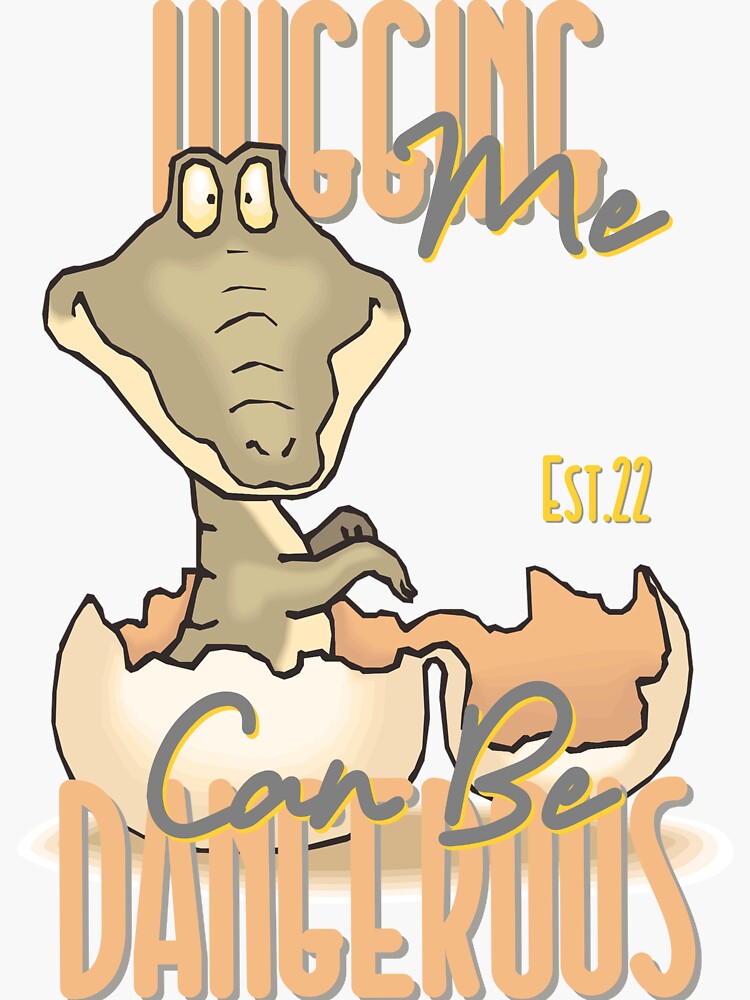 "HUGGING ME CAN BE DANGEROUS" Sticker for Sale by GAADesignz | Redbubble