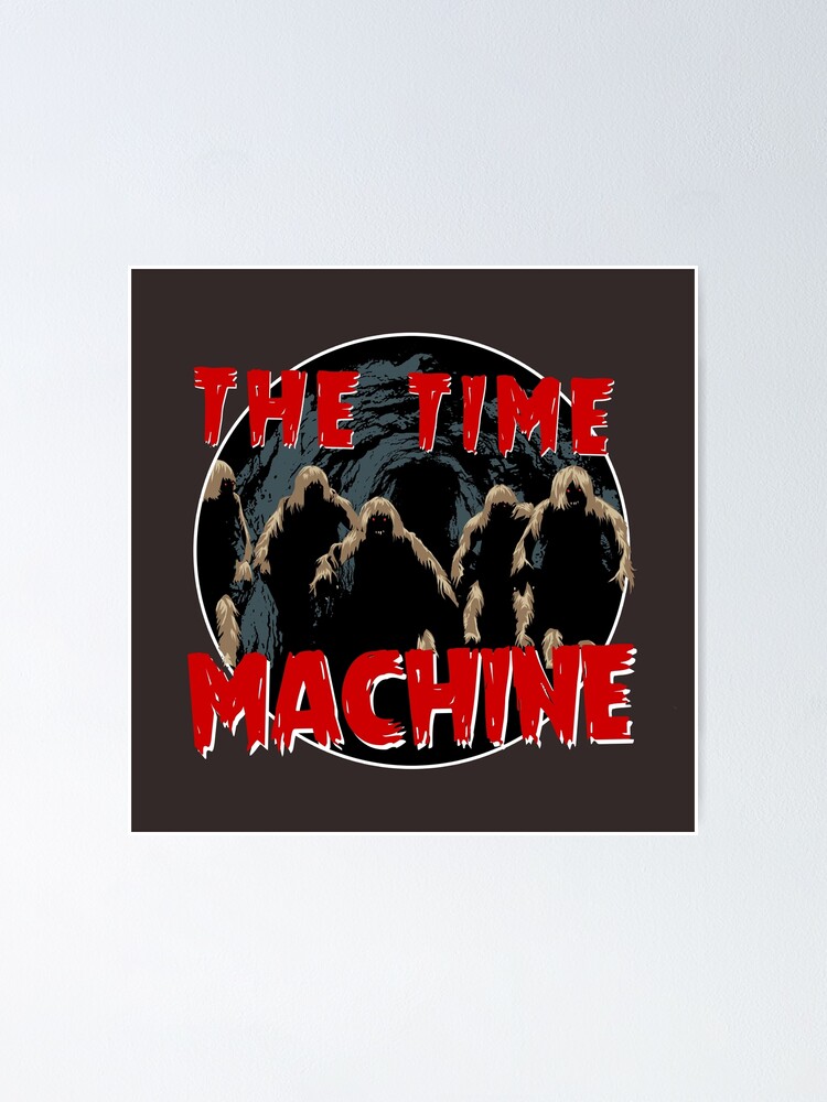 "B-Movie Monsters - The Time Machine" Poster by WonkyRobot | Redbubble