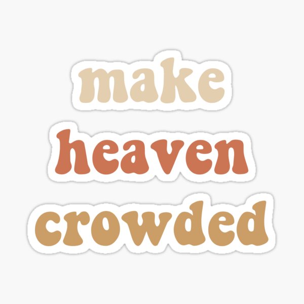 "boho ¨make heaven crowded¨" Sticker for Sale by jaidyn008 | Redbubble