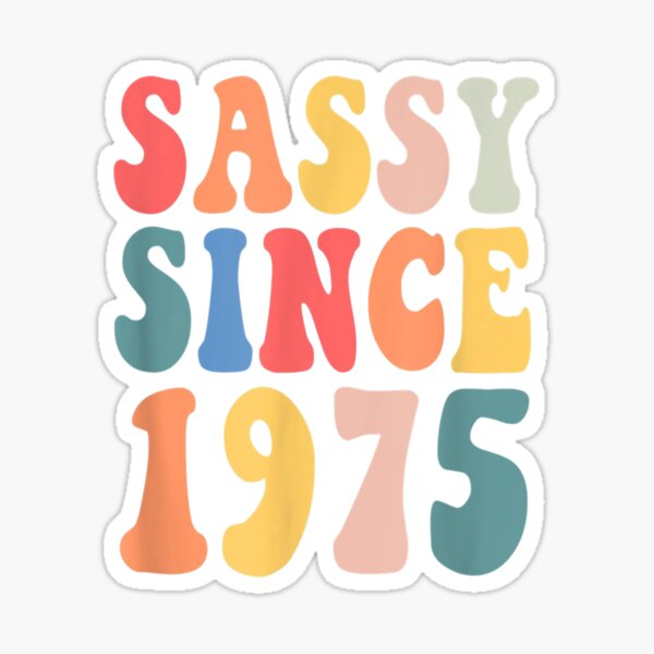 "Groovy Sassy Since 1975 Novelty 1975 Women Birthday Party " Sticker ...