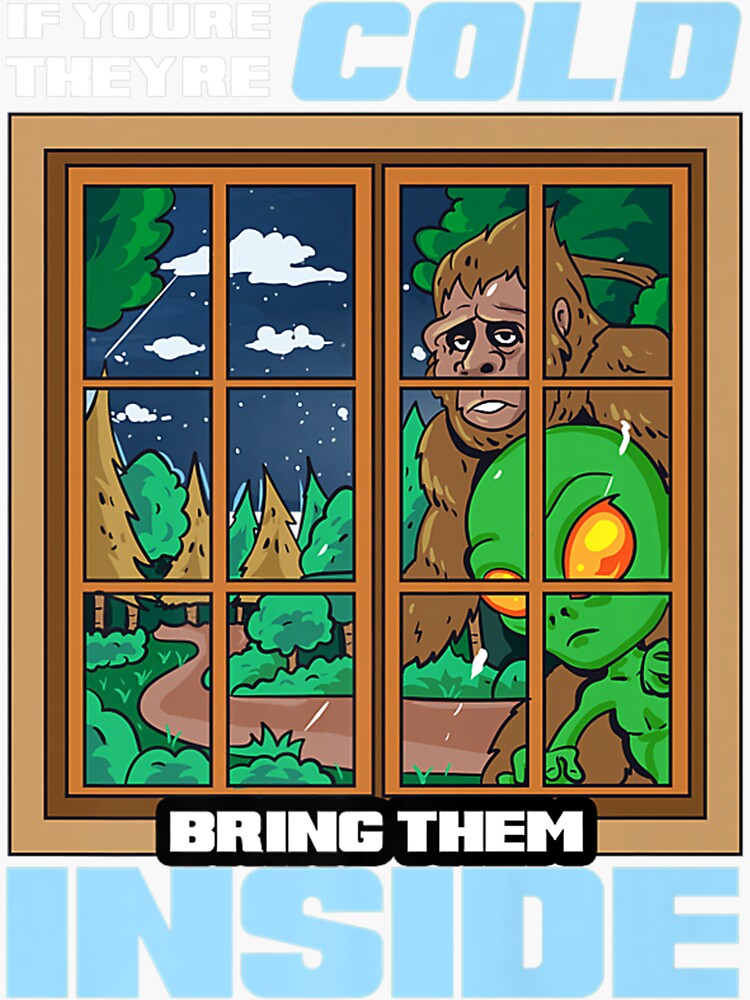 "FUNNY BIGFOOT MEME SASQUATCH LOVERS ALIEN UFO BELIEVE HUMOR" Sticker ...