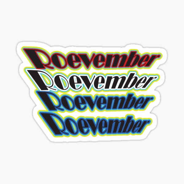 "Roevember is coming!" Sticker for Sale by JoyOfHopeStore | Redbubble