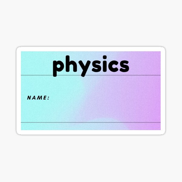 "Physics name tag " Sticker for Sale by Lorena-designs | Redbubble