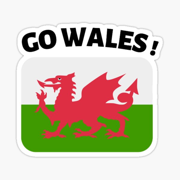 "Go Wales ! ( cheering for Wales )" Sticker for Sale by loophighlights ...