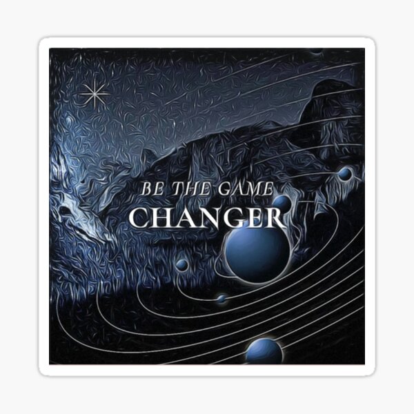 "Be the game changer" Sticker for Sale by ian-kor123 | Redbubble