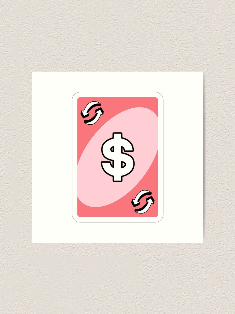 "Pink UNO reverse card with dollar symbol" Art Print for Sale by ...