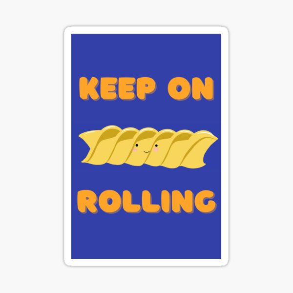"Keep on Rolling Pasta" Sticker for Sale by SammieDoodleDo | Redbubble