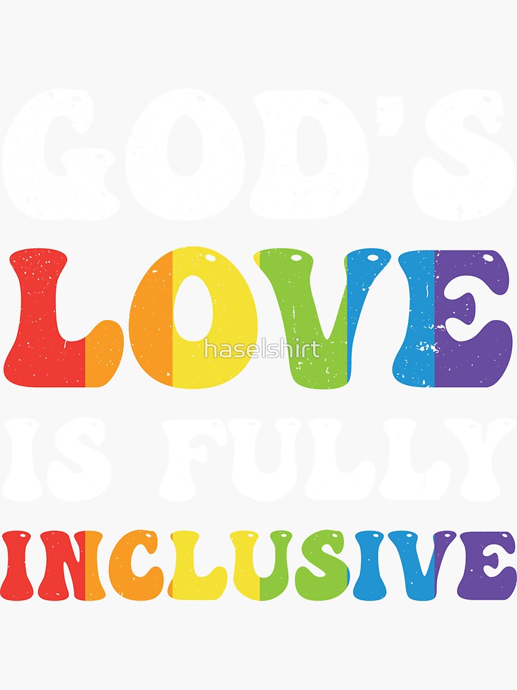 "God's Love Is Fully Inclusive LGBT Quotes Gender Equality" Sticker for ...