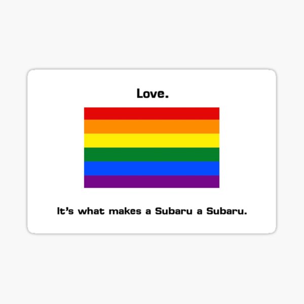 "Love. It's what makes a subaru a subaru." Sticker for Sale by Alexa118 ...